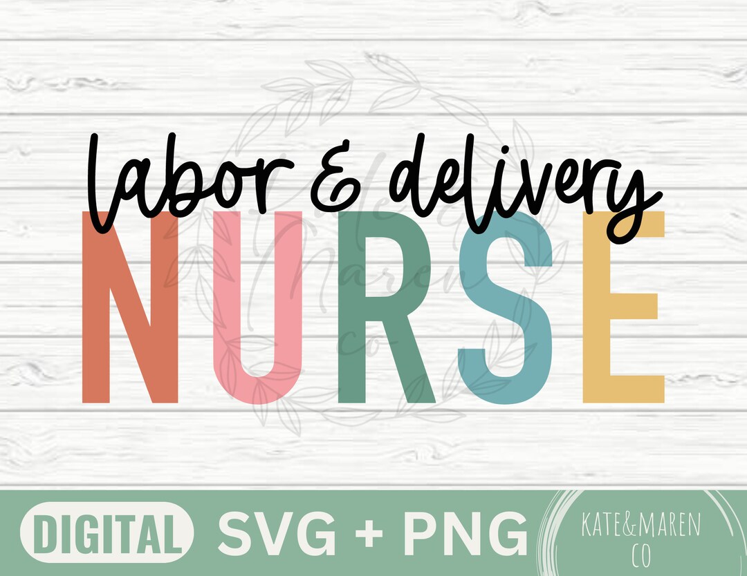 Labor and Delivery Nurse Svg L&D Nurse Png Nurse Cricut Cut - Etsy