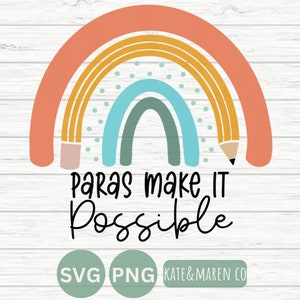 Paras Make It Possible Svg, Paraprofessional Svg, Teacher Assistant Cut ...
