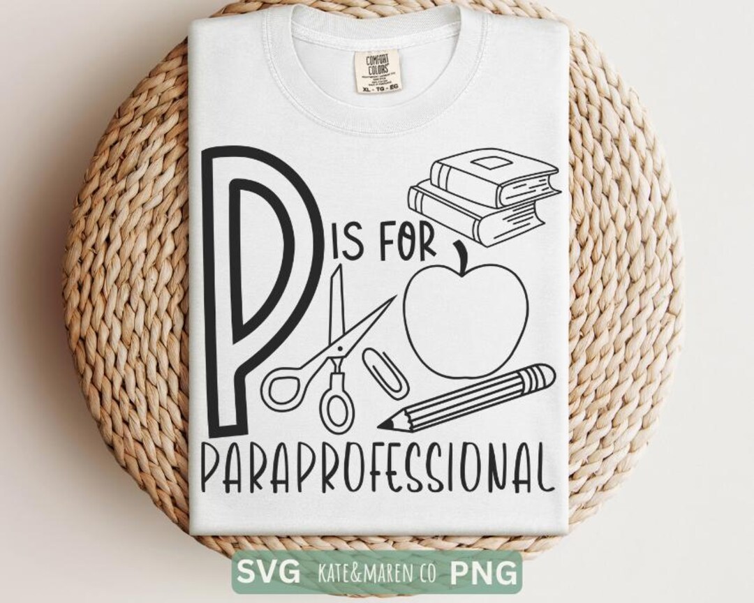 P is for Paraprofessional, Parapro Svg, Educate Cut File Cricut and ...