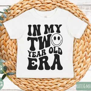 In My Two Year Old Era Svg, Second Birthday Svg, 2nd Birthday Svg, Baby ...