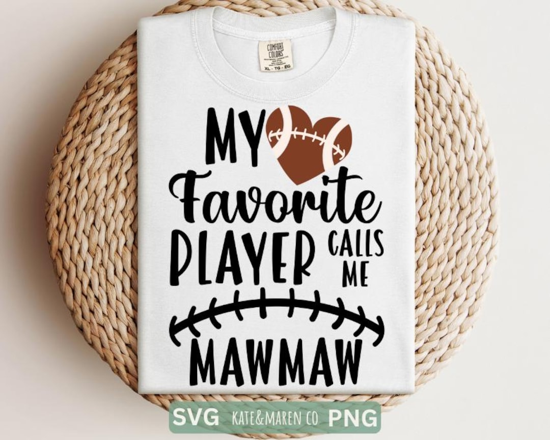 My Favorite Player Calls Me Mawmaw Svg, Football Mawmaw Svg, Mawmaw ...