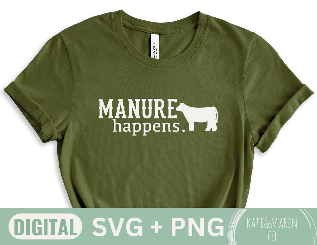 Manure Happens Svg Cow Png Funny Cow Cricut Cut File and - Etsy Australia