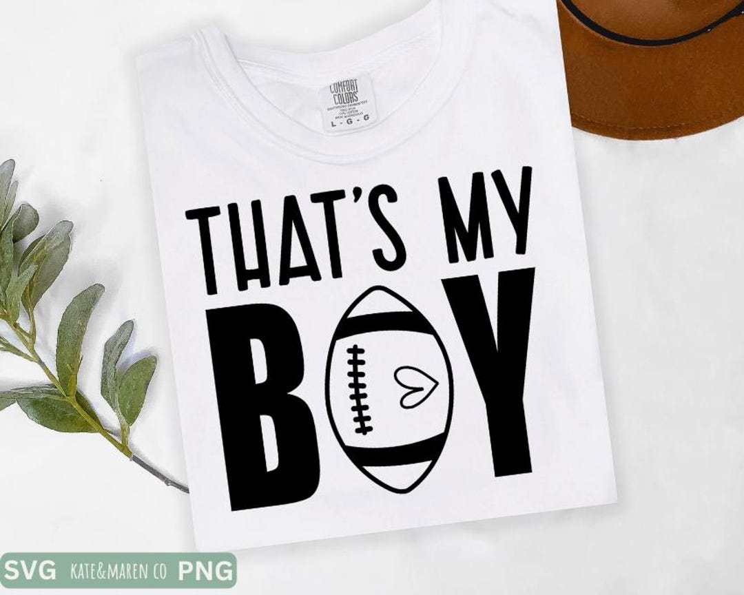 Football Mom Svg, Football Mama Svg, That's My Boy Football Cricut Cut ...