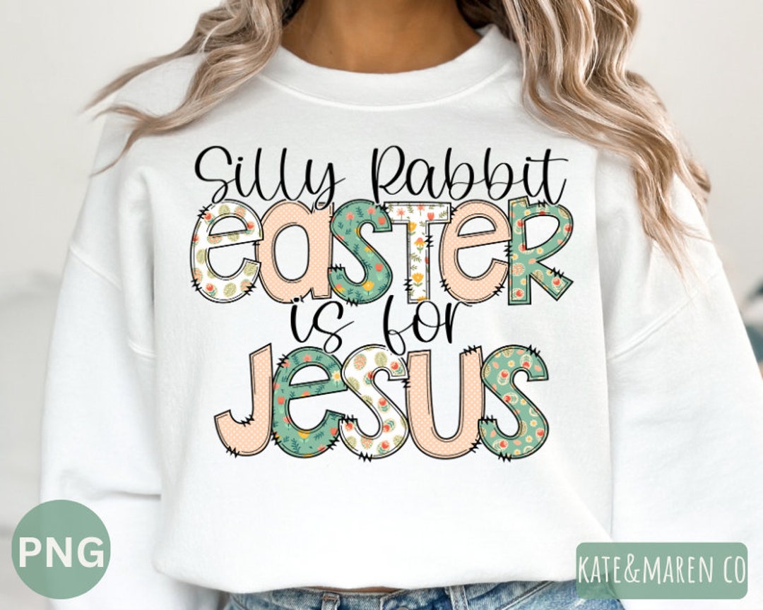 Silly Rabbit Png, Easter is for Jesus Png, Religious Png, Cross Png ...