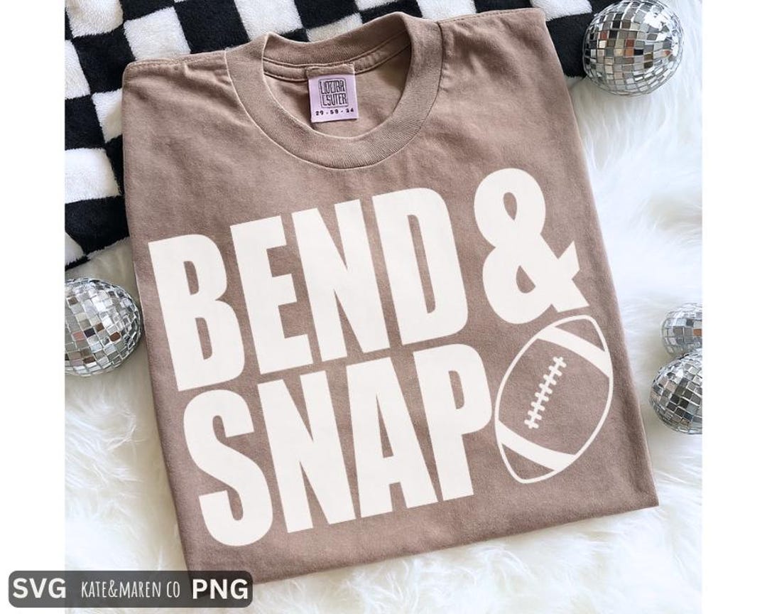 Football Mom SVG: Bend and Snap, Funny Superbowl Cricut File (digital ...