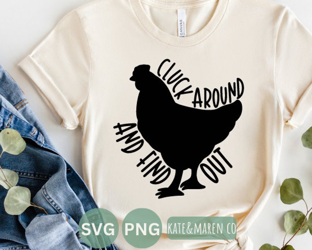 Funny Chicken Svg Cluck Around and Find Out Svg Chicken - Etsy