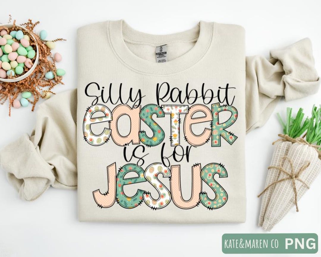 Silly Rabbit Png, Easter is for Jesus Png, Religious Png, Cross Png ...
