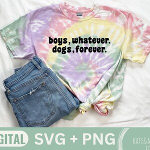 Boys Whatever Dogs Forever Svg Dog Mom Png Cricut Cut File - Etsy