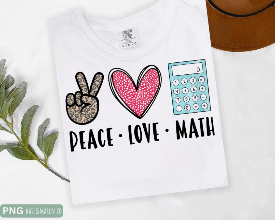 Math Teacher Png, Peace Love Math Png, Math Teacher Sublimation - Etsy
