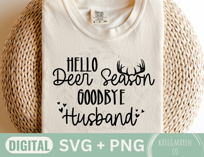 Funny Hunting Svg Hello Deer Season Png Goodbye Husband - Etsy