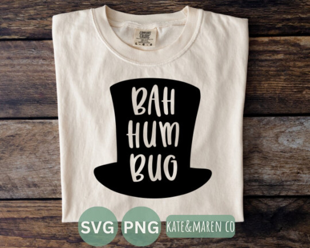 Funny Mens Christmas Svg Bah Hum Bug Svg Scrooge Svg Png - Etsy