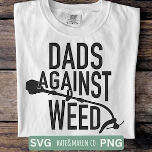 Dad's Against Weed Svg, Funny Dad Svg, Father's Day Svg, Expert Svg ...