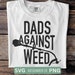 Dad's Against Weed Svg, Funny Dad Svg, Father's Day Svg, Expert Svg ...
