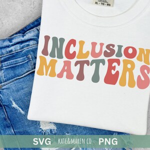 Inclusion Matters Svg, Autism Png, Special Education Svg, Cricut Cut ...