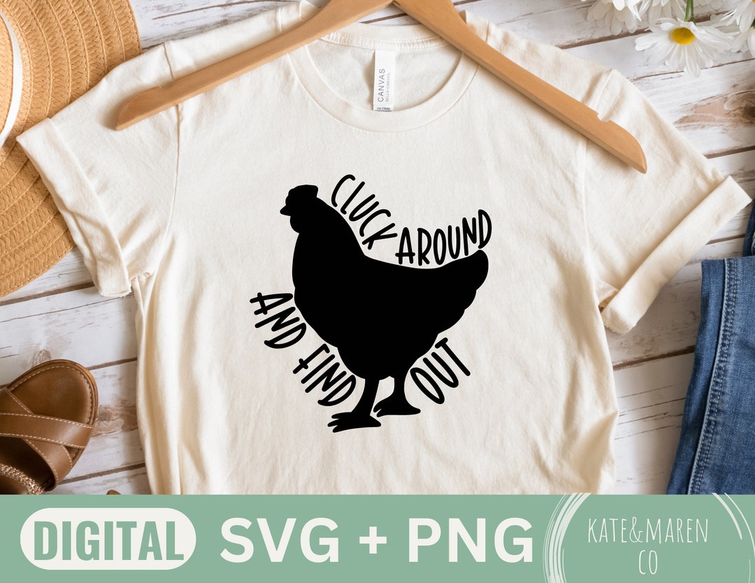 Funny Chicken Svg Cluck Around and Find Out Svg Chicken - Etsy
