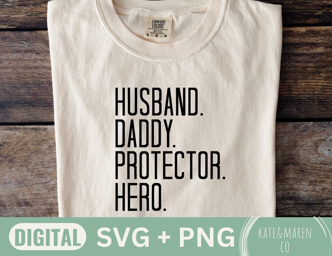 Husband Daddy Protector Hero Svg Father's Day Svg - Etsy