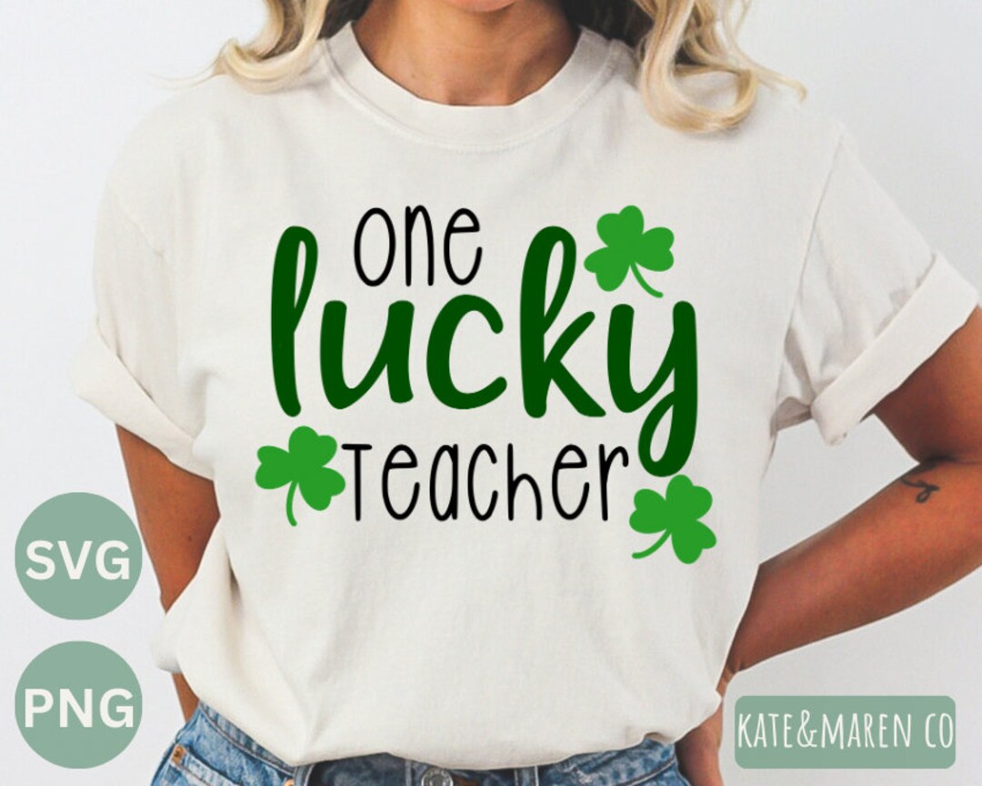 St Patrick Teacher Svg, Lucky Teacher Png, Teacher St Patrick ...
