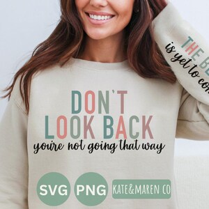 Don't Look Back Svg, the Best is yet to Come Svg, Shirt Sleeve Svg ...
