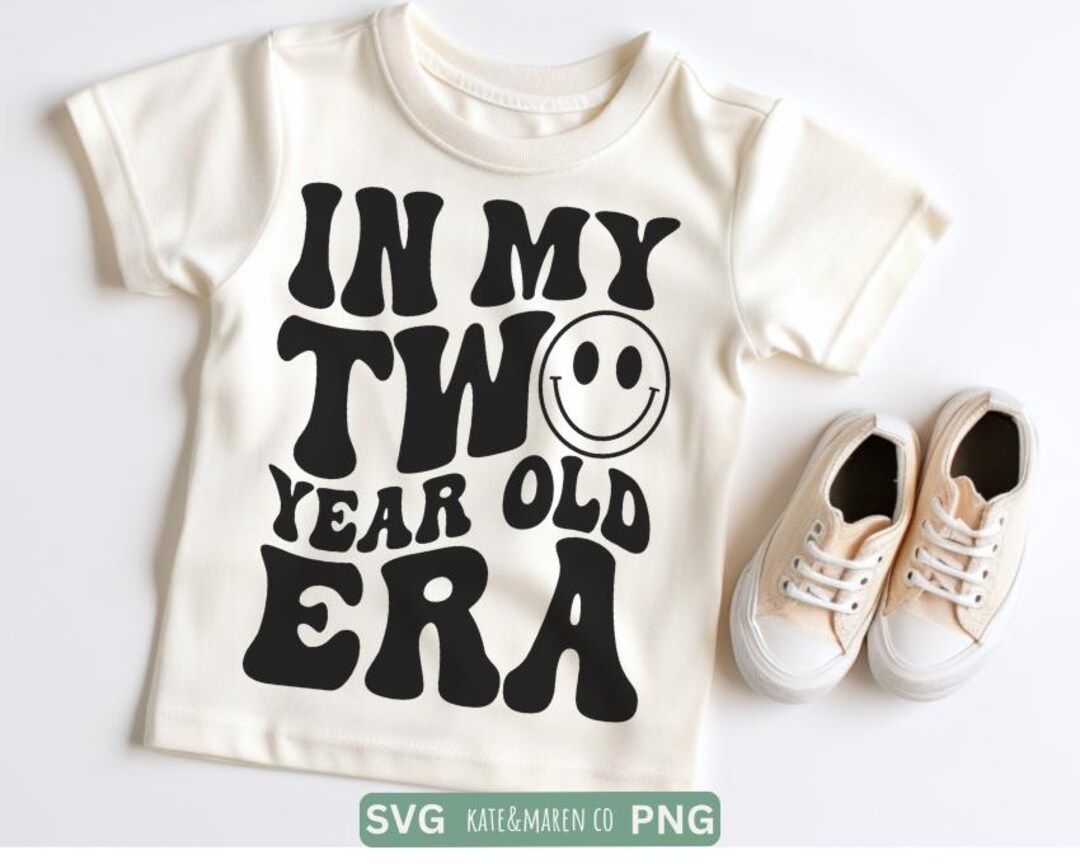 In My Two Year Old Era Svg, Second Birthday Svg, 2nd Birthday Svg, Baby ...