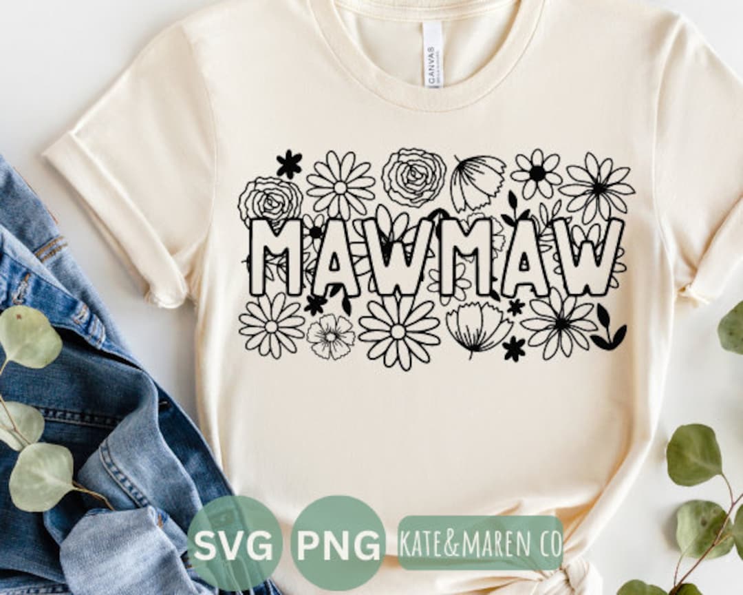 Mawmaw Svg, Floral Mawmaw Png, Flower Mawmaw Svg, Mawmaw Cricut Cut ...