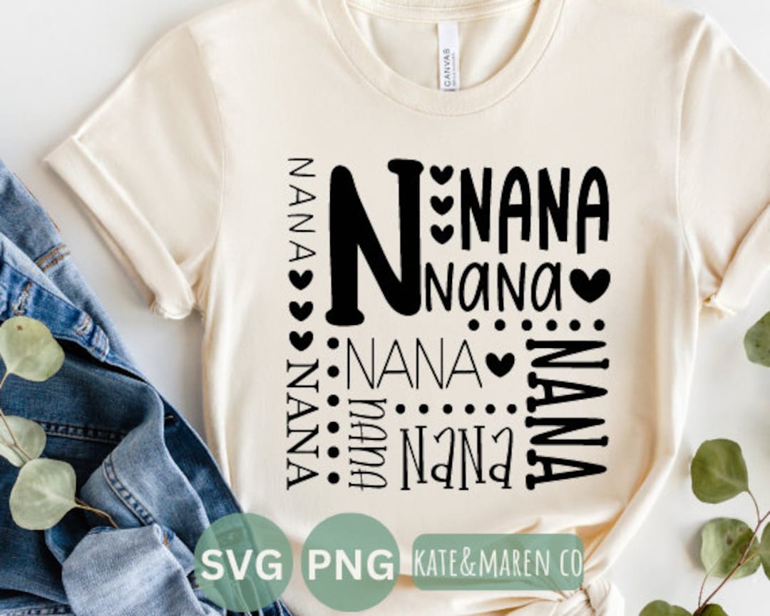 Nana Svg Nana Life Png Best Nana Svg Nana Cricut Cut File - Etsy