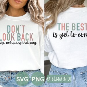 Don't Look Back Svg, the Best is yet to Come Svg, Shirt Sleeve Svg ...