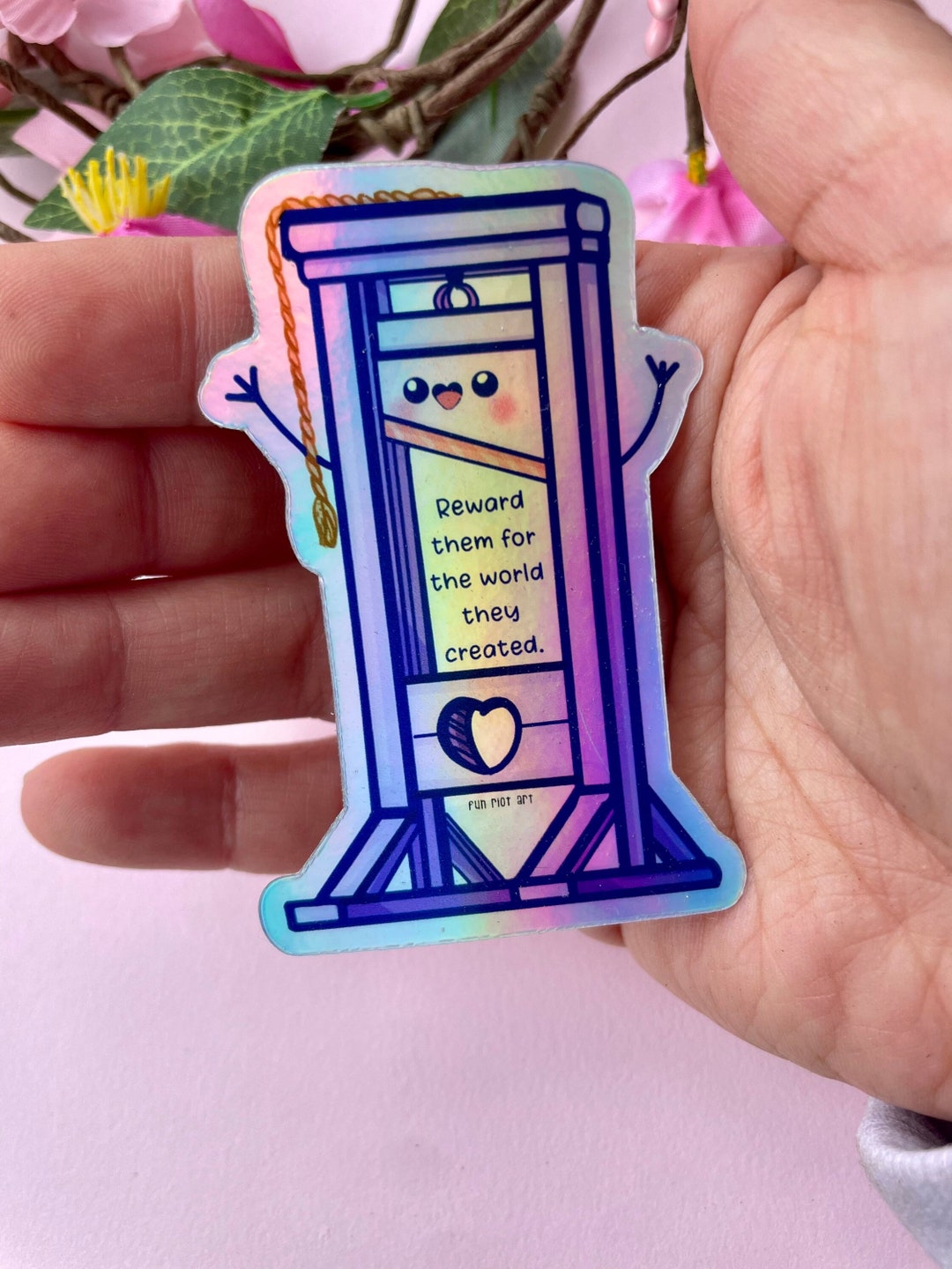 Guillotine Sticker Reward Them for the World They Created Holographic ...