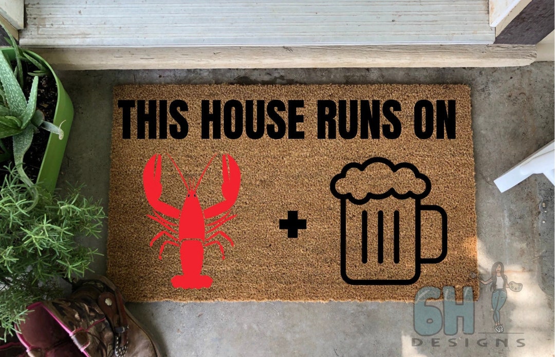 This House Runs on Crawfish + Beer, Crawfish Season Doormat, Cajun ...