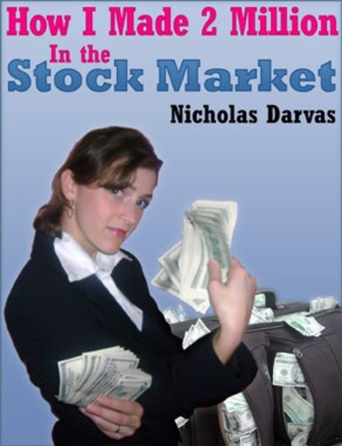 How I Made 2 Million in the Stock Market by Nicholas Darvas - Earn ...