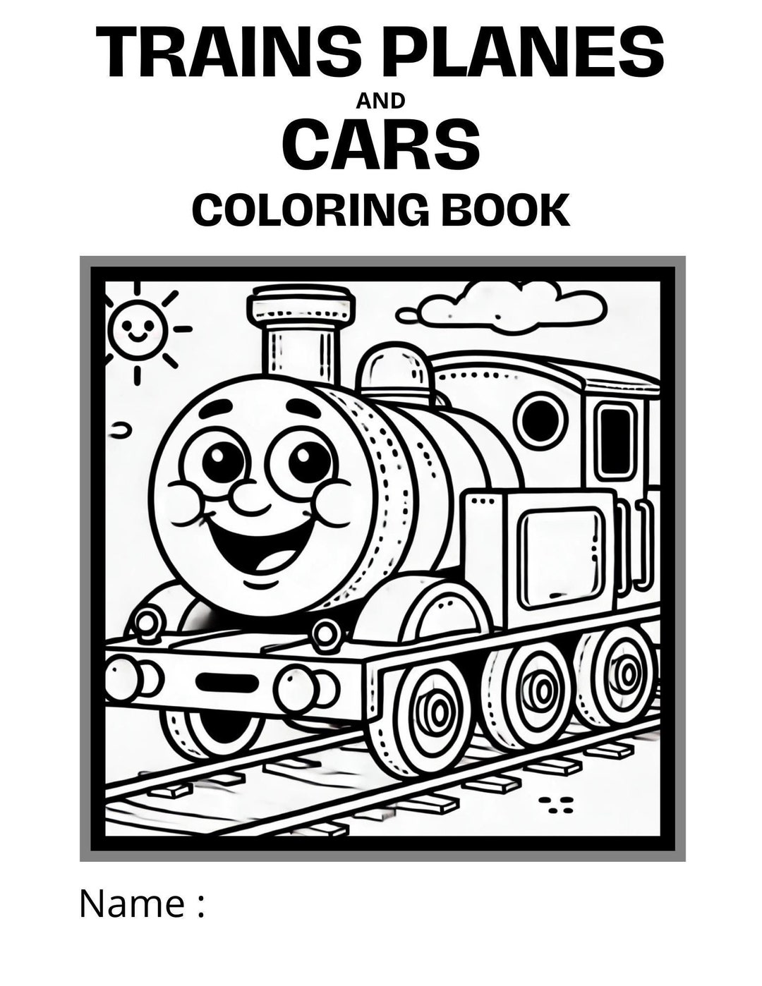 Trains, Planes and Cars Coloring Pages, 10 Printables With Silly Faces ...