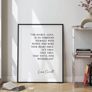 Lewis Carroll Quote Print the Secret Alice is to Surround Yourself With ...
