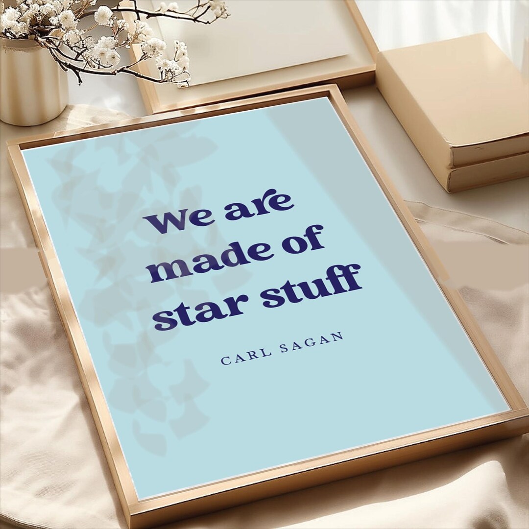 Carl Sagan Quote Print, Star Stuff Decor, Science Wall Art - Etsy