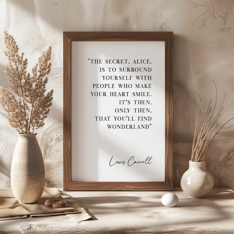 Lewis Carroll Quote Print the Secret Alice is to Surround Yourself With ...
