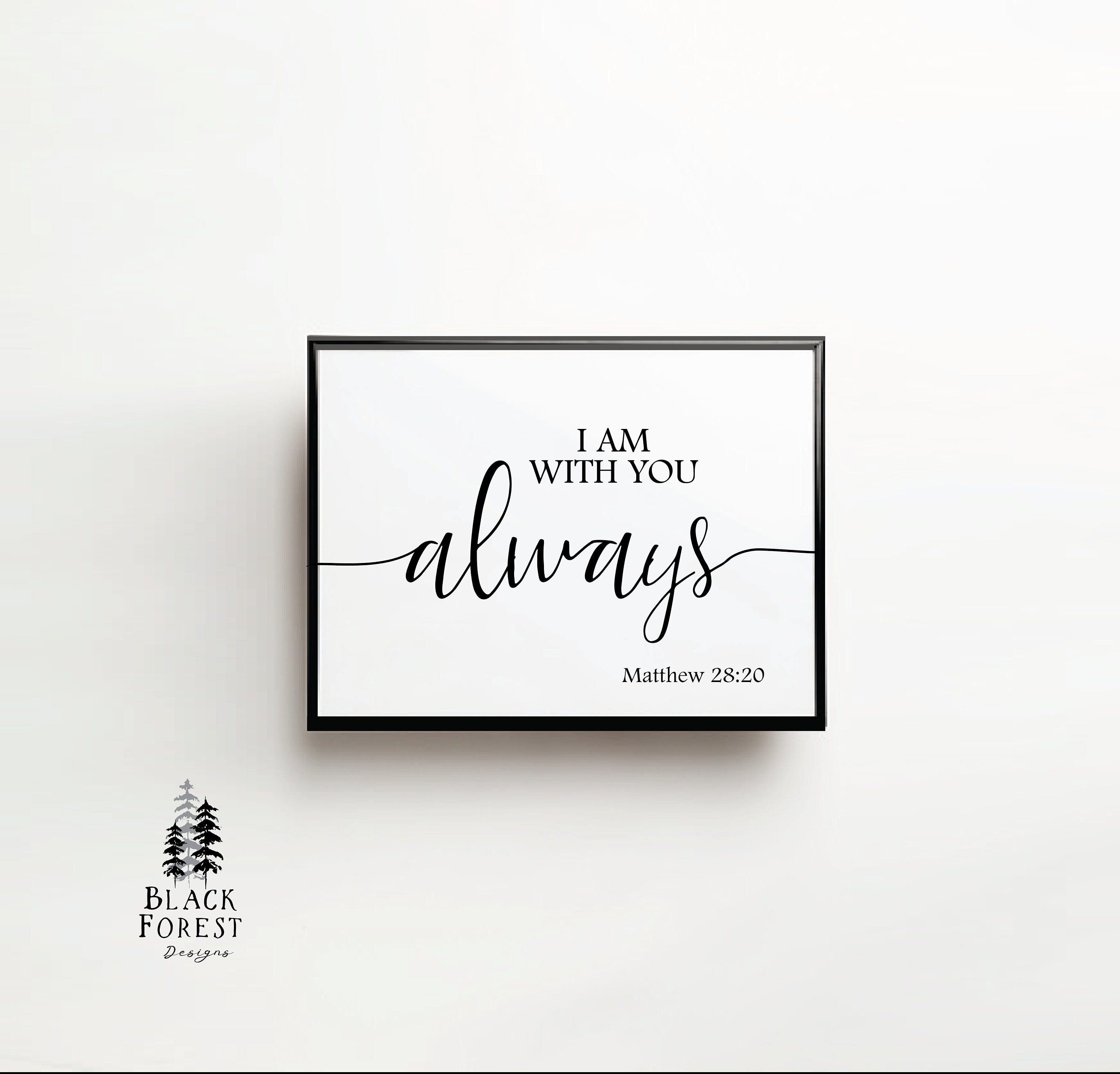 Horizontal Bible Verse Quote Print Matthew 28:20 I Am With You - Etsy