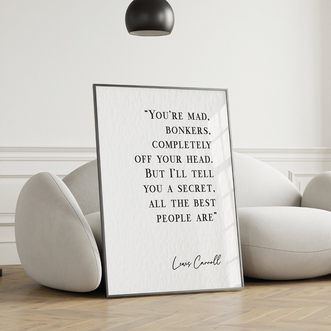 Lewis Carroll Quote Art Print: Minimalist Mad Bonkers Decor - Etsy