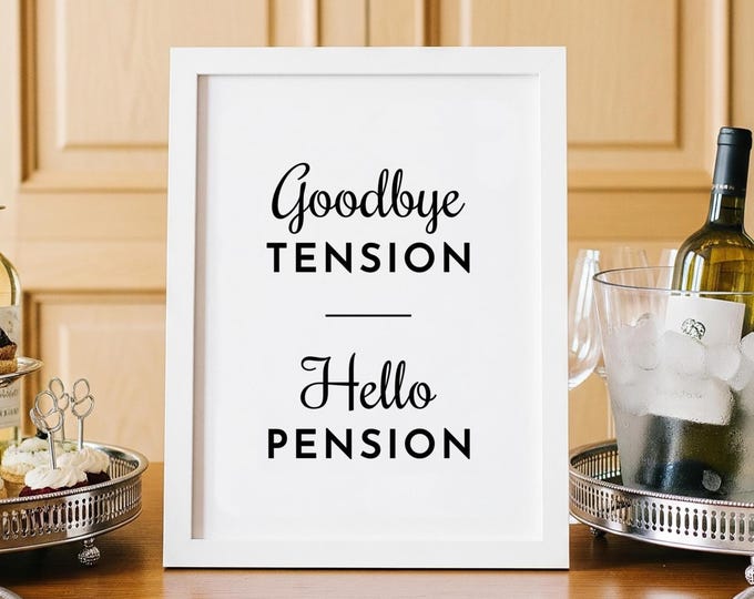 Funny Retirement Party Sign, Goodbye Tension, Hello Pension, Party ...