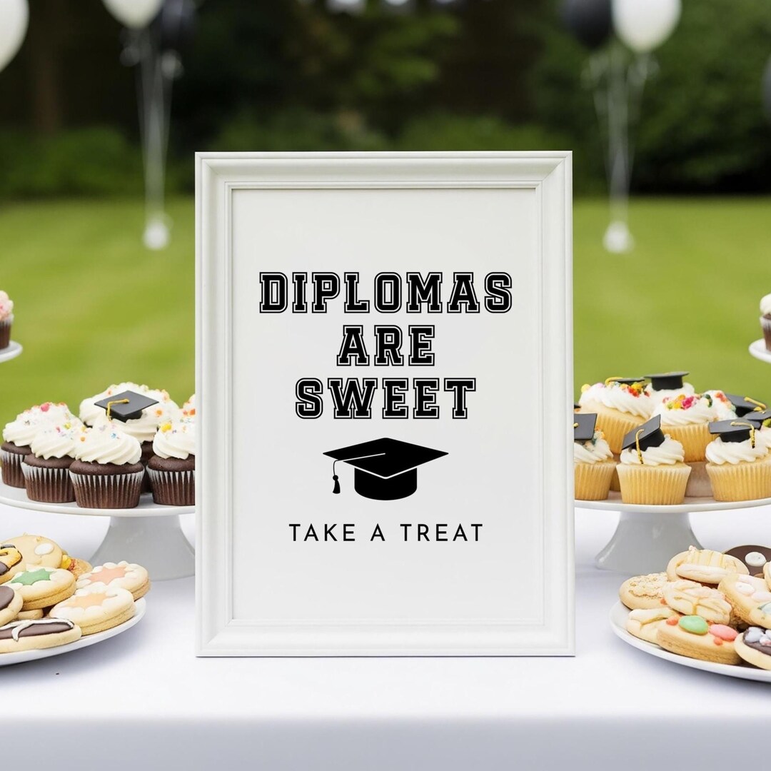 Graduation Party Sign: Diplomas Are Sweet, Dessert or Favor Table Decor ...