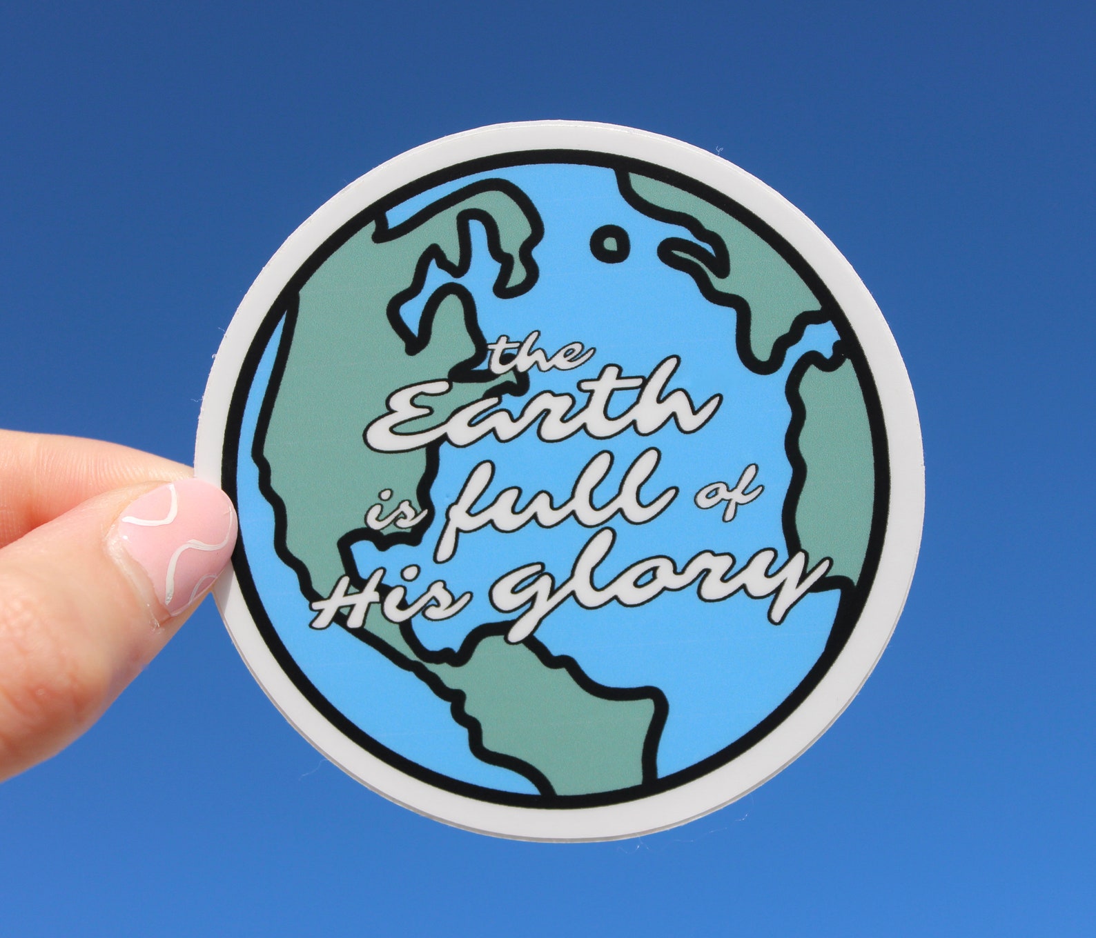 The Earth is Full of His Glory Waterproof Sticker, 3x3 In., Christian ...