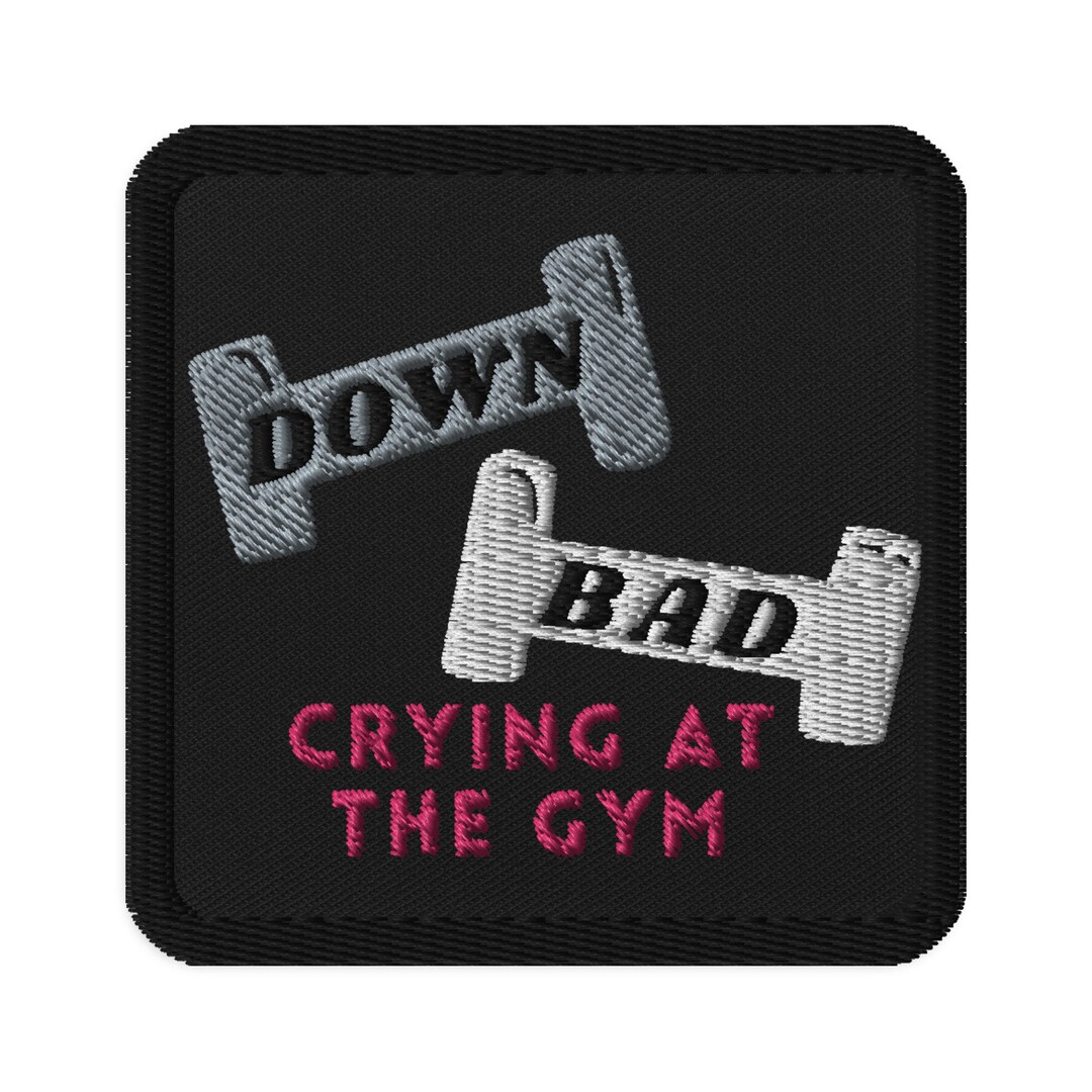 Down Bad, Crying at the Gym, TTPD, Embroidered Iron-on Patch - Etsy