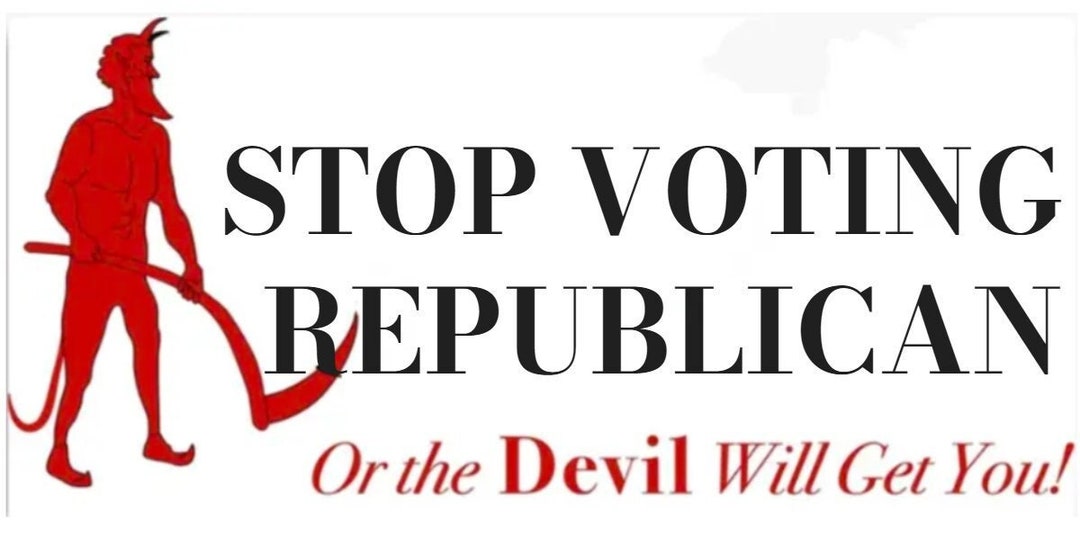 STOP VOTING REPUBLICAN, or the Devil Will Get You Sticker - Etsy