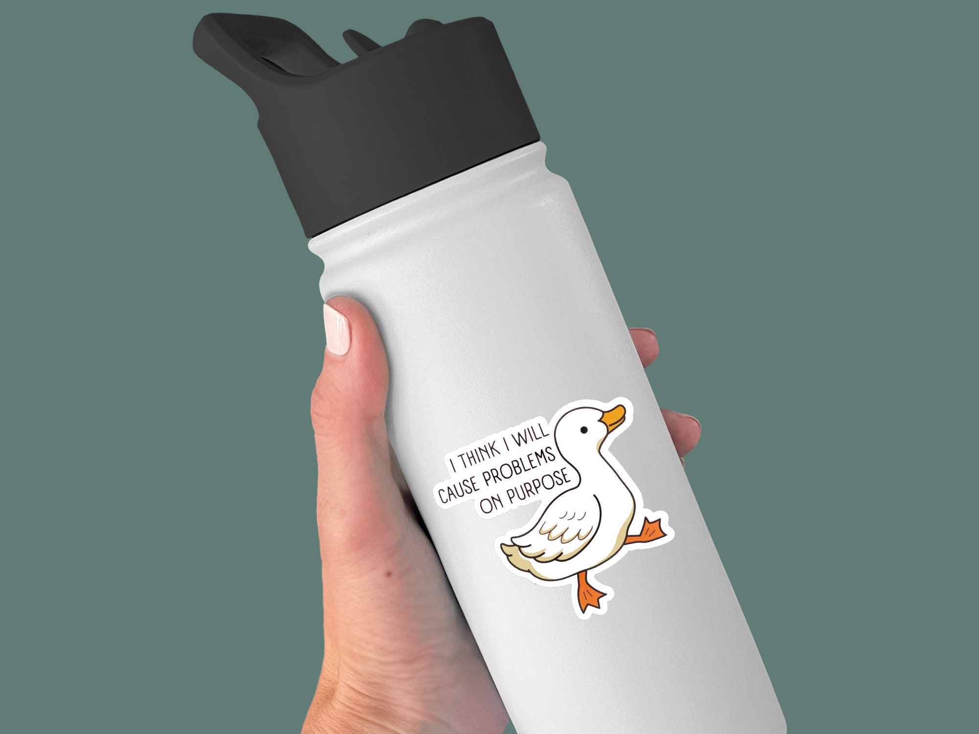 I Think I Will Cause Problems On Purpose Sticker