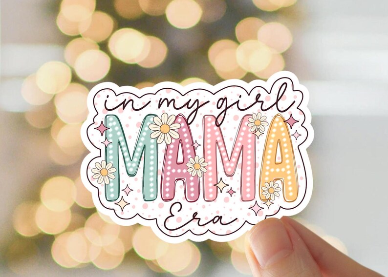 In My Girl Mama Era Sticker, Waterproof Sticker, Funny Sticker, Die Cut ...
