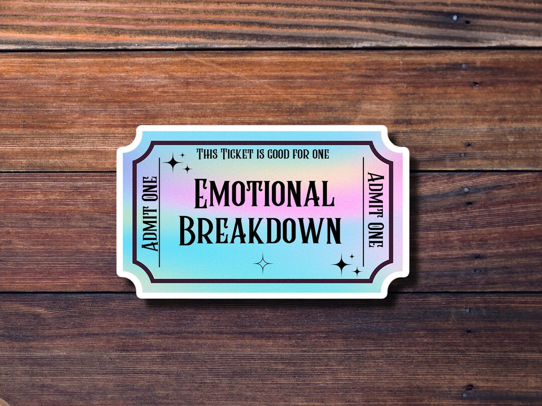 Emotional Breakdown Ticket Sticker, Waterproof Sticker, Funny Sticker ...