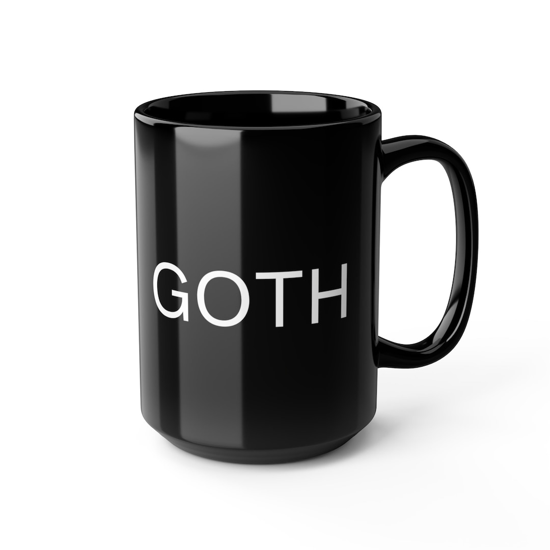 Goth Mug, Trad Goth, Gothic Mug, Black 15oz - Etsy