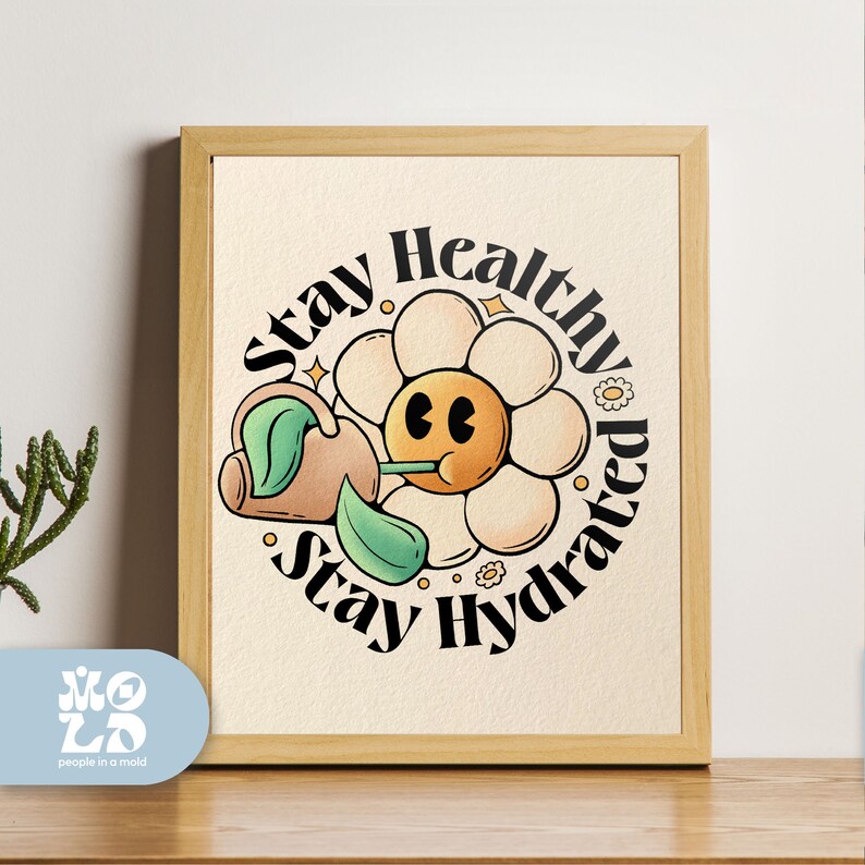 Stay Healthy Poster, Stay Hydrated Poster, Meaning Gift for Besties ...