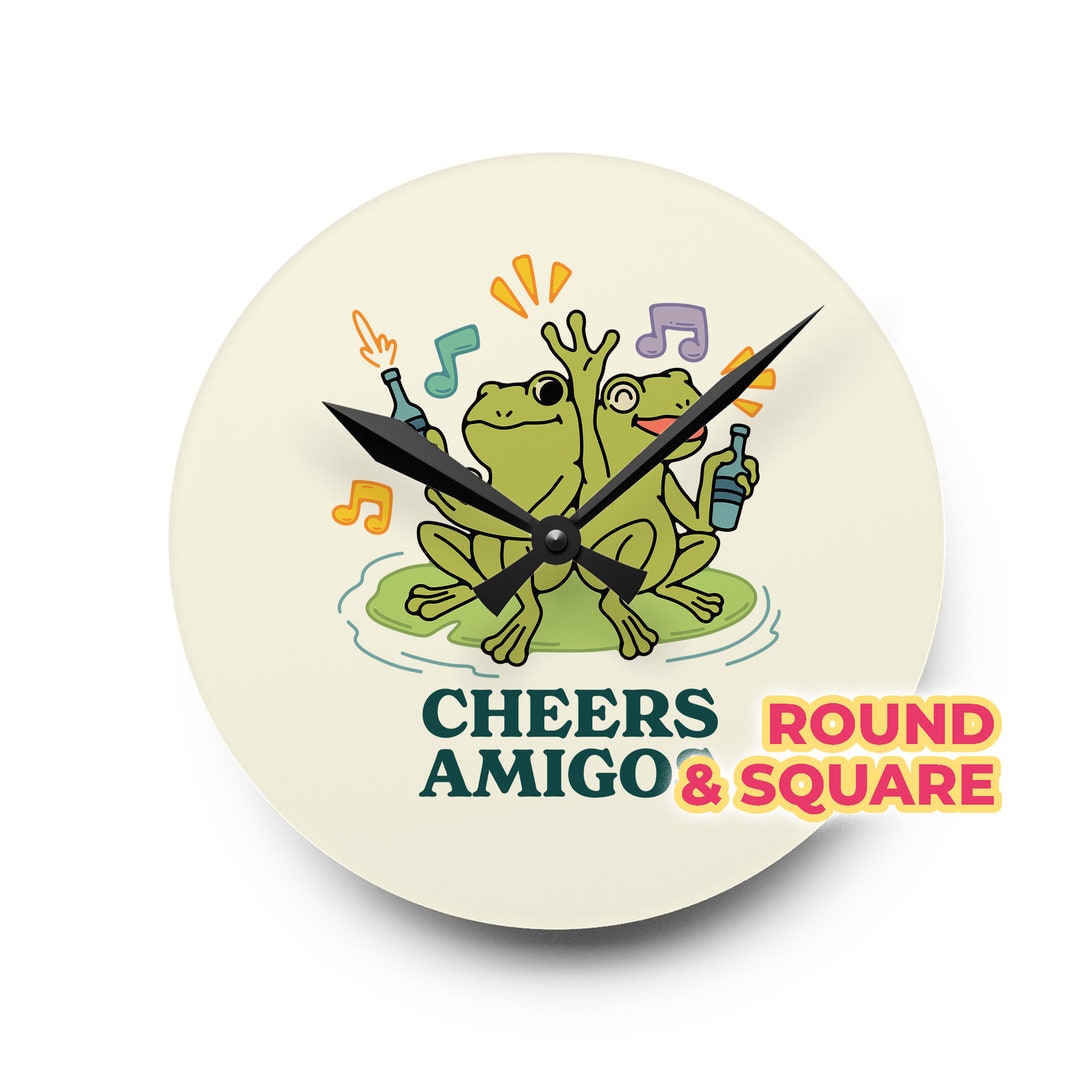 Cheers Amigos Frogs Art Clocks, Cheers Amigos Frogs Quote Prints Wall ...