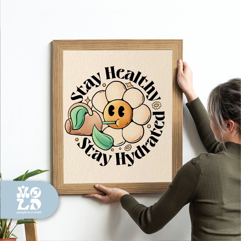 Stay Healthy Poster, Stay Hydrated Poster, Meaning Gift for Besties ...