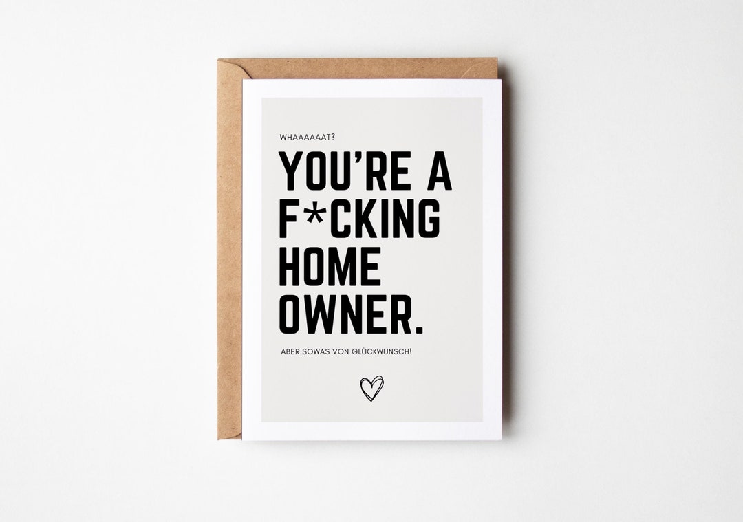 You're a F*cking Home Owner Card – Funny Moving in Card ...