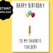 Teacher Birthday Card Printable | Happy Birthday Card for Teacher ...