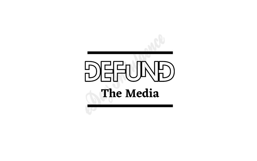 Defund the Media Digital Download SVG PNG PDF Printable Art Craft ...